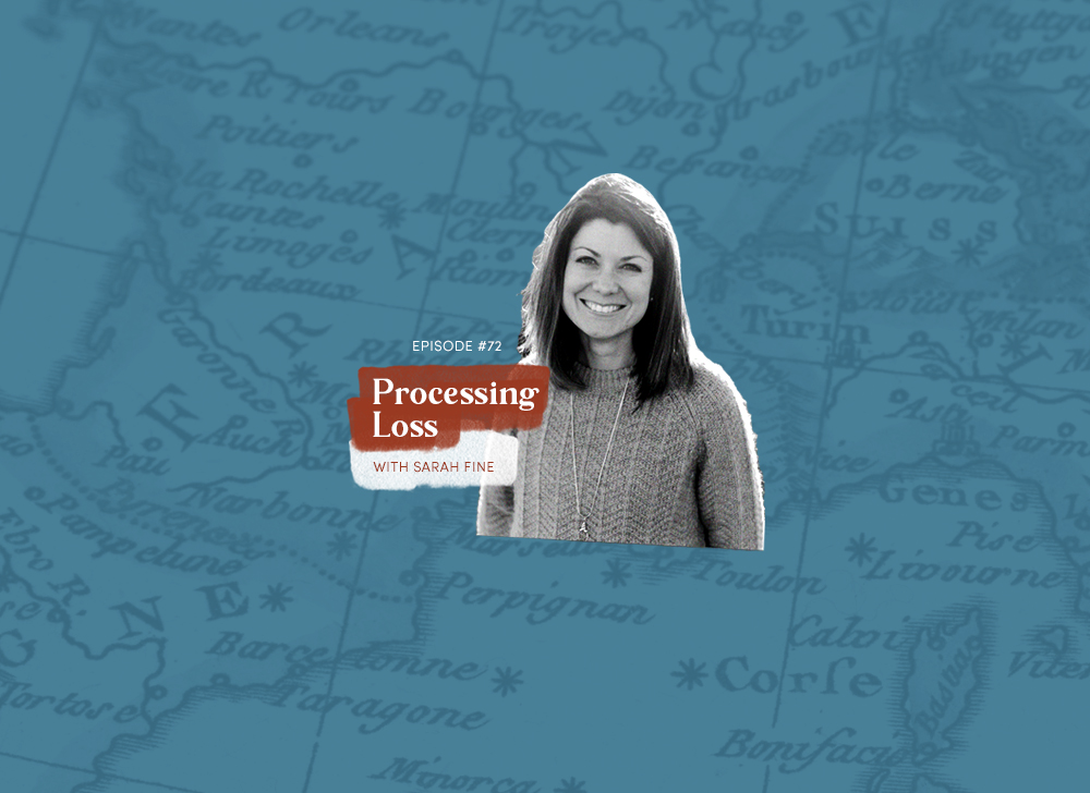 72: Processing Loss (with Sarah Fine) - TeachBeyond Global