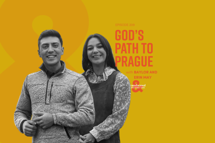 God’s Path to Prague | Calling Story with Baylor and Erin May (Ep. 209 ...